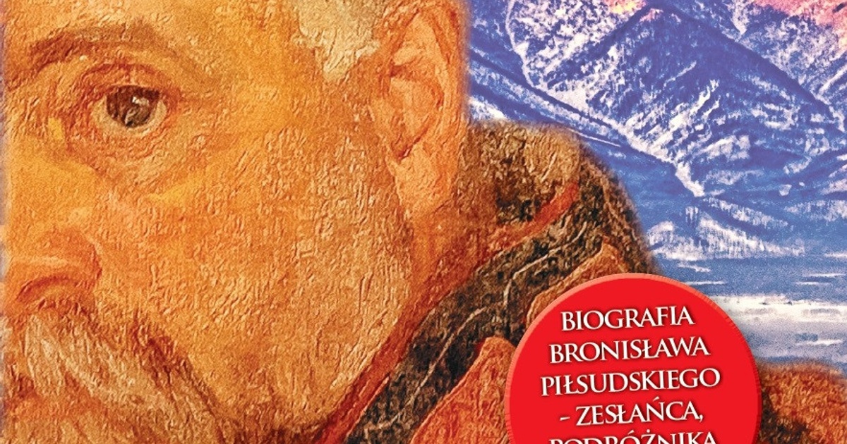 Ten drugi Piłsudski. Biografia Bronisława Piłsudskiego - blog ...